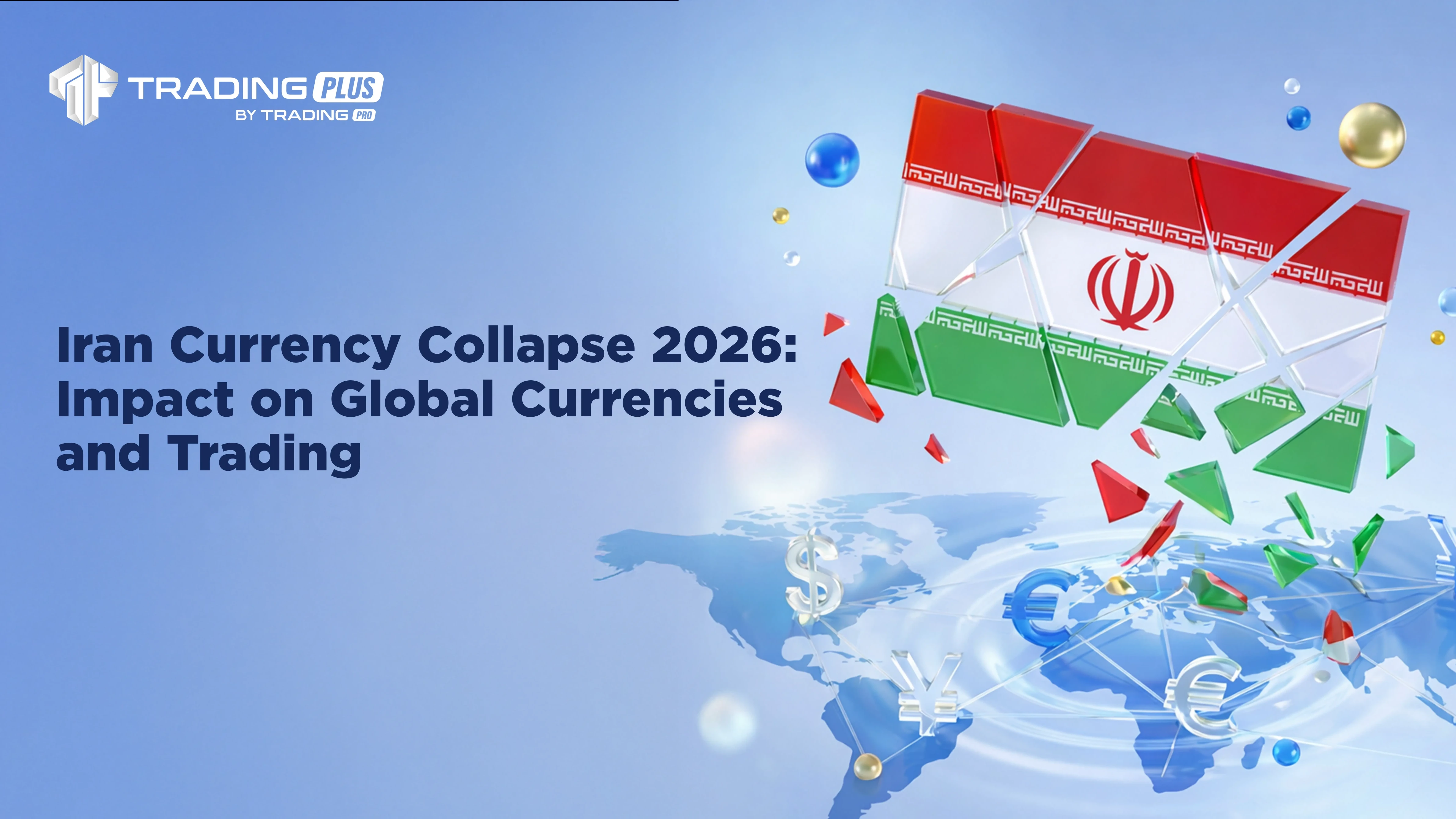 Iran Currency Collapse 2026 | Market Impact on Forex & Trading